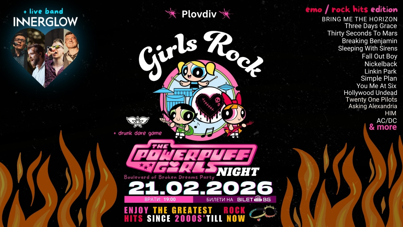 The Powerpuff Girls Night EMO/ROCK edition + INNERGLOW live